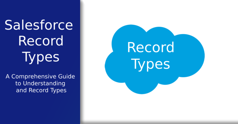 What are Salesforce Record Types? (Amazing 2023 Guide)